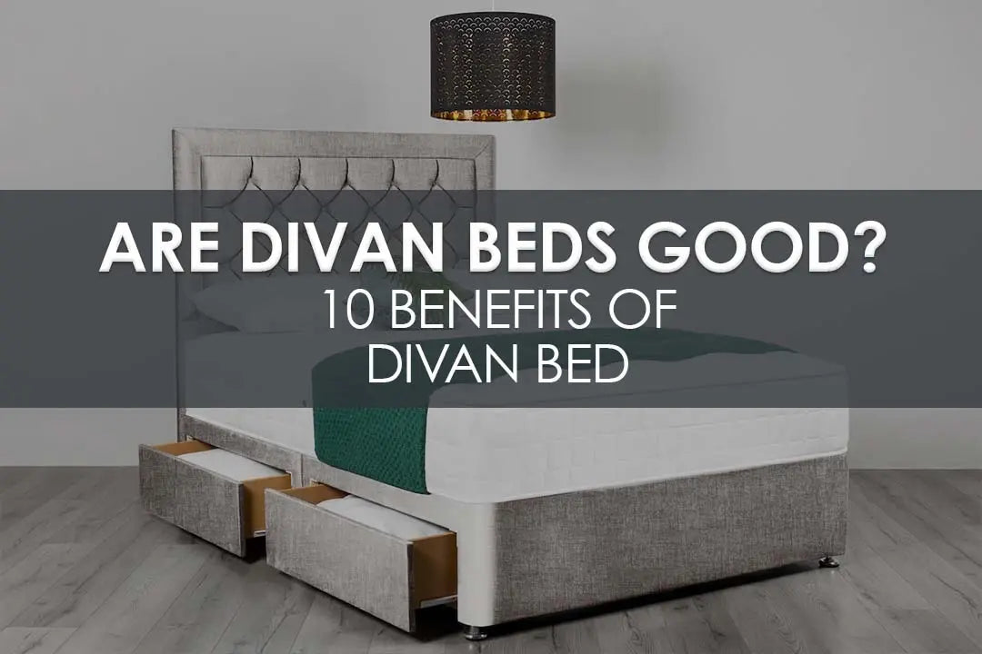 Are Divan Beds Good? - 10 Benefits Of Divan Bed – The Bed Crafters