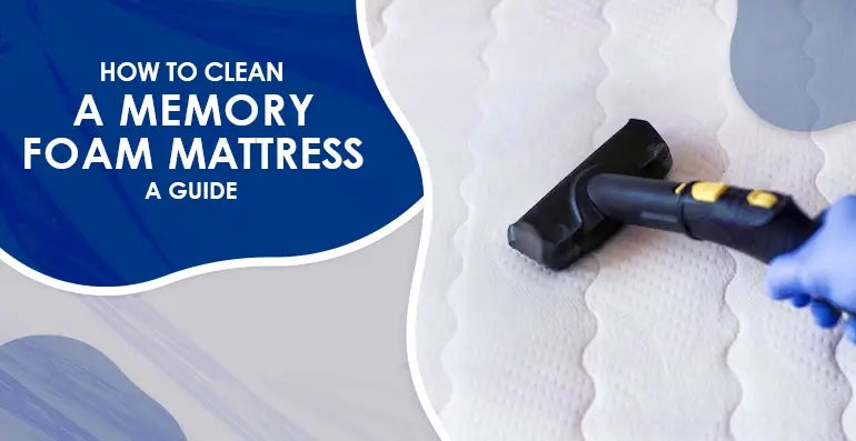 How to clean a memory foam mattress? – The Bed Crafters